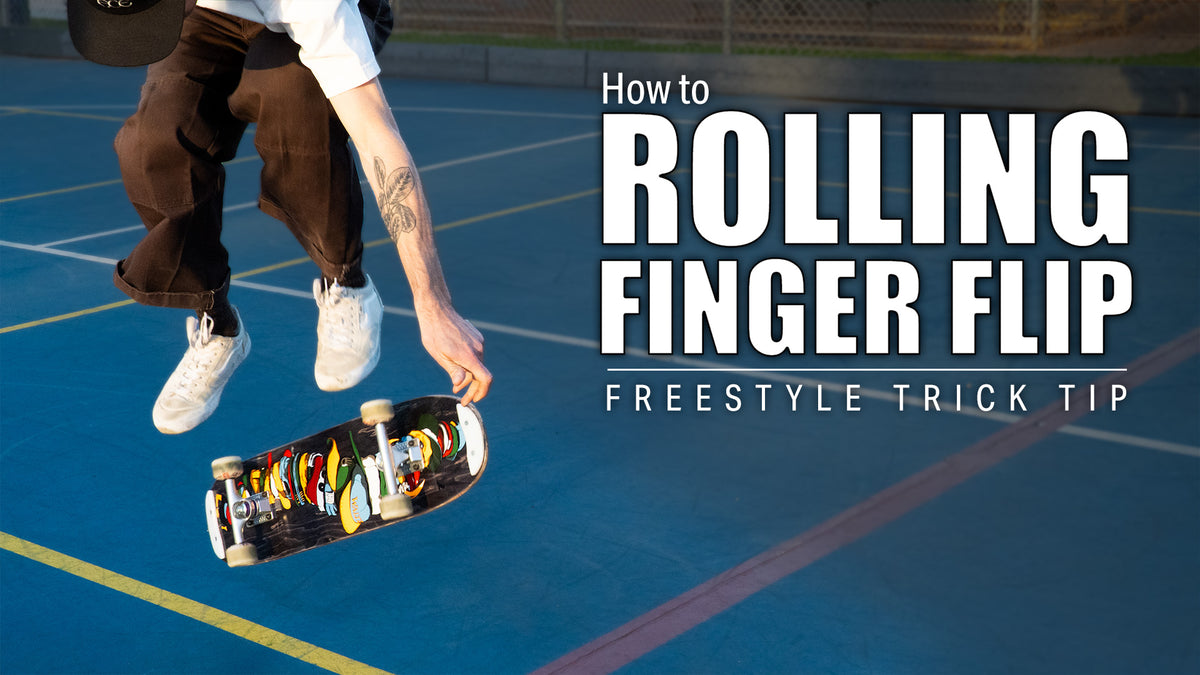 How to Rolling Finger Flip | Freestyle Skateboarding Trick Tip Tutorial – Waltz Skateboarding